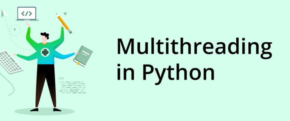 Multithreading In Python. Multithreading is a concurrent… | by Isha ...