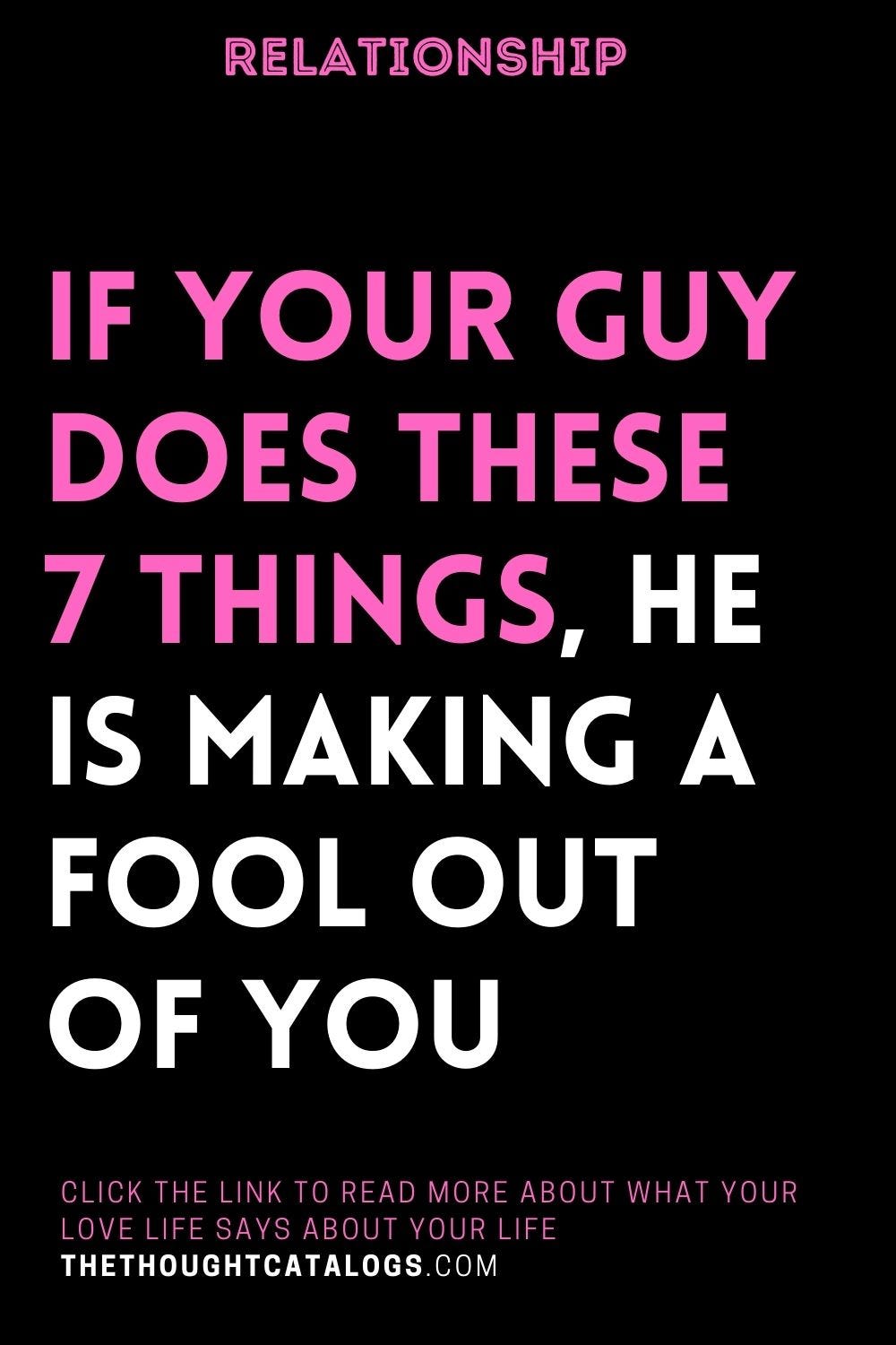 If Your Guy Does These 7 Things, He Is Making A Fool Out Of You | by ...