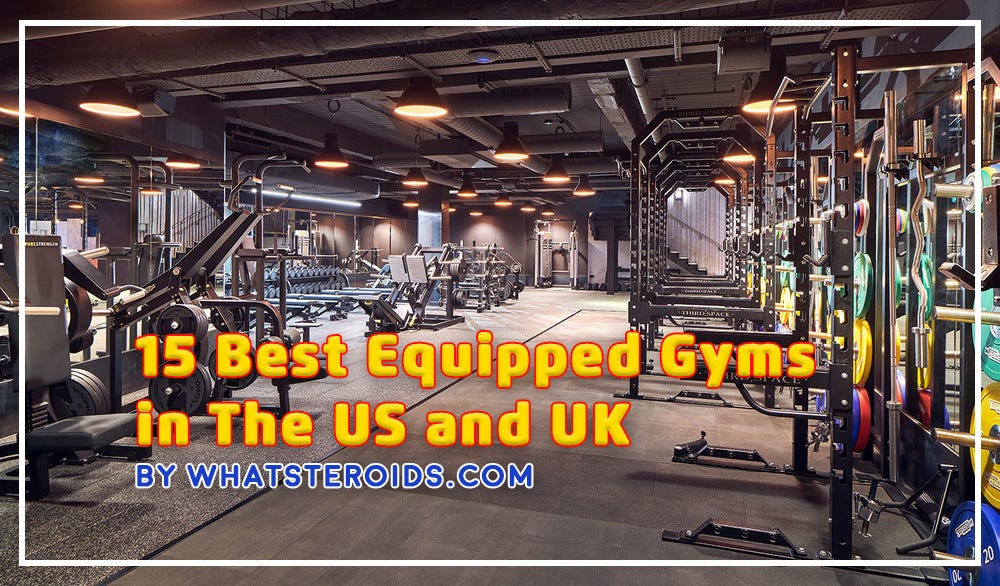 15 Best Equipped Gyms in The US and UK - Ucpyib dqmas - Medium