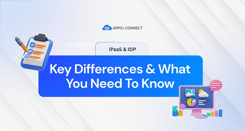 iPaaS & IDP: Key Differences & What You Need To Know | by APPseCONNECT | Nov, 2025 | Medium