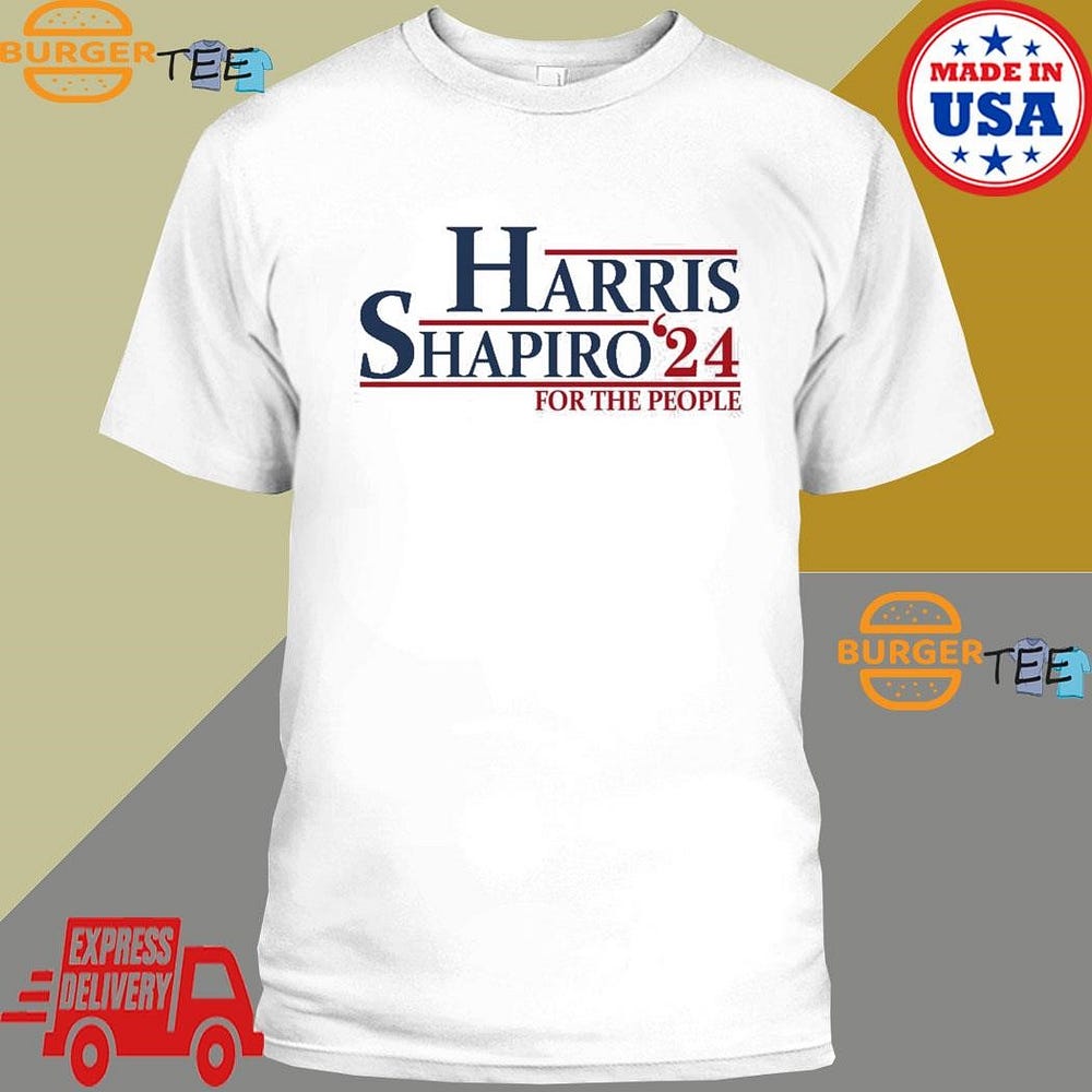 Harris Shapiro 2024 For The People Vice President Josh Shapiro Shirt ...