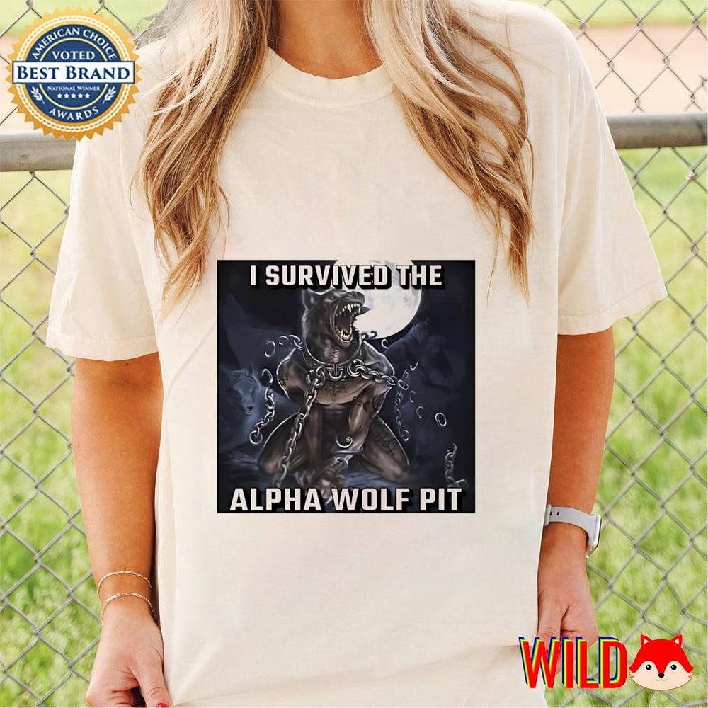 I survived the alpha wolf pit shirt | by Wildfoxteefashion | May, 2024 | Medium