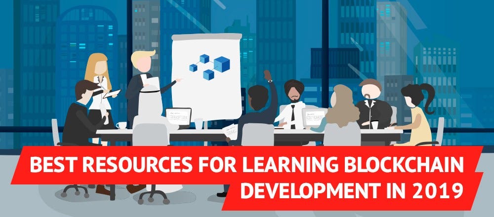 Best Resources for Learning Blockchain Development in 2019 | by ...