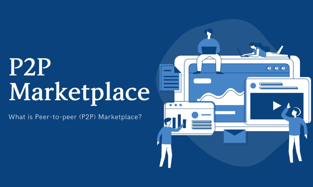 The Future is Now: Guide to P2P Marketplace App Development | by ...