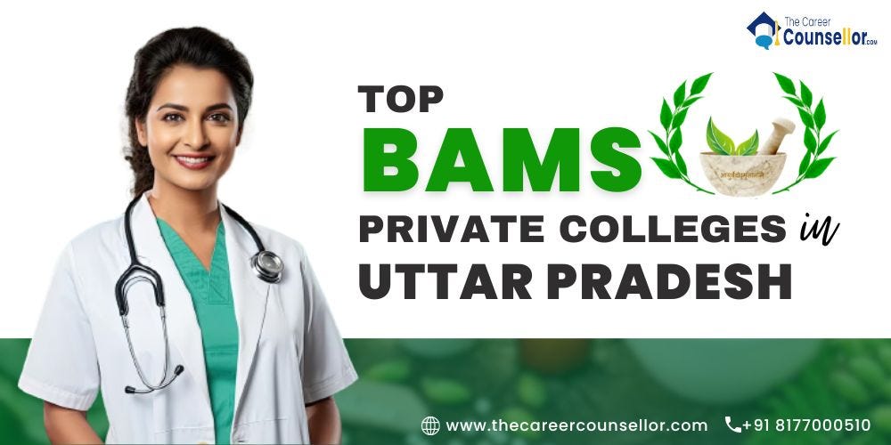 Top BAMS Private Colleges in Uttar Pradesh - The Career Counsellor - Medium