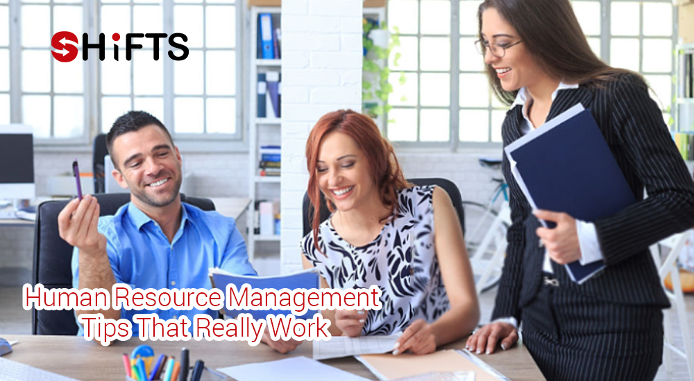 Human Resource Management Tips That Really Work | by Shiftsapp | Medium