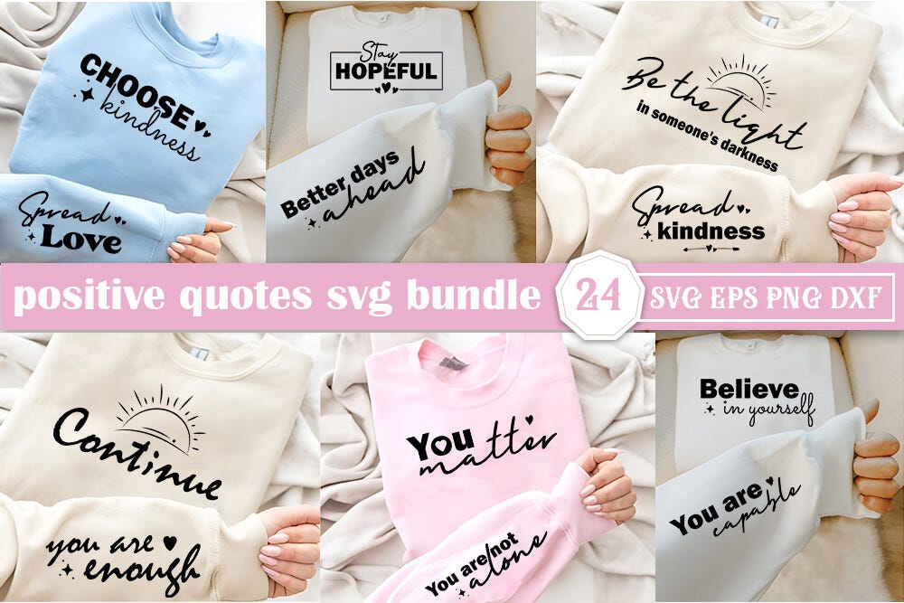 Positive Sleeve Sweatshirt SVG Bundle (T-shirt Designs) | by Sparksasha ...