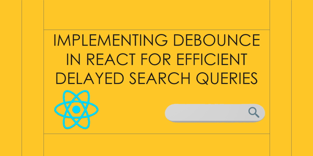 Delayed Search Queries in React with Debounce | by Alex Efimenko | Medium
