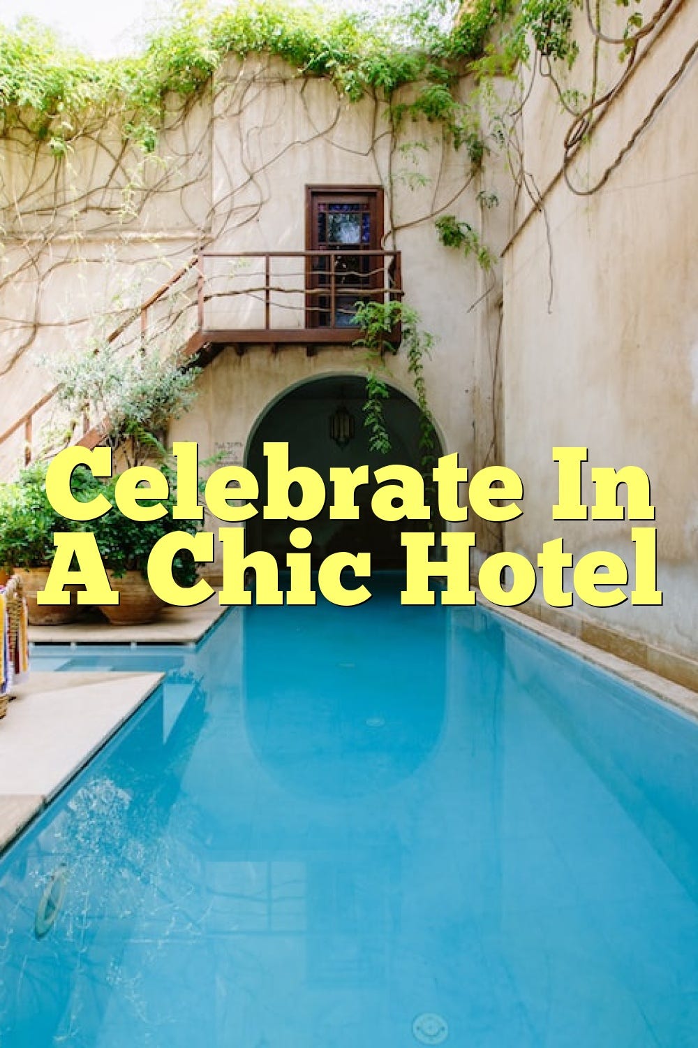 Celebrate In A Chic Hotel | by Myeasyhotel | Apr, 2023 | Medium