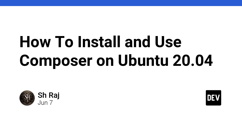 How To Install and Use Composer on Ubuntu 20.04 - Sunmughan - Medium