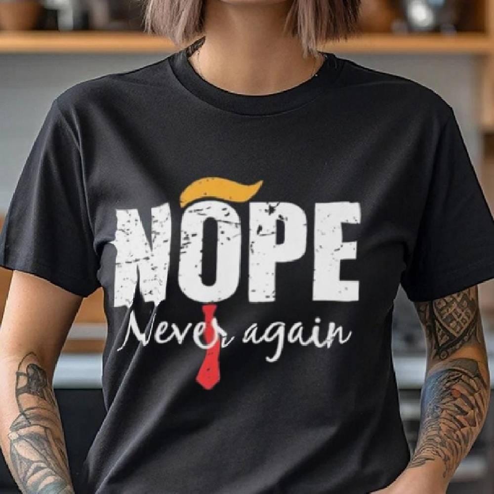 Nope Never Again 2024 Shirt - Etsyee - Medium