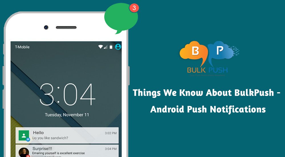 Things We Know About Bulkpush — Android Push Notifications | by Andrew ...