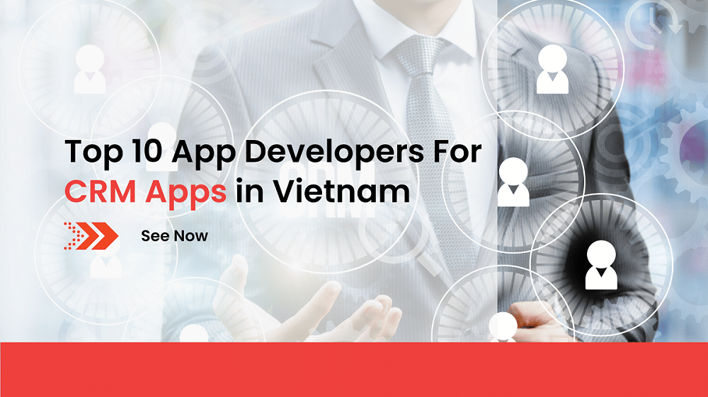 Top 10 App Developers For CRM Apps In Vietnam | by Kyanon Digital Blog ...