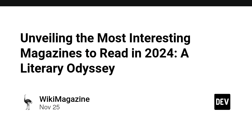 Unveiling the Most Interesting Magazines to Read in 2024: A Literary Odyssey | by Free Magazines ...