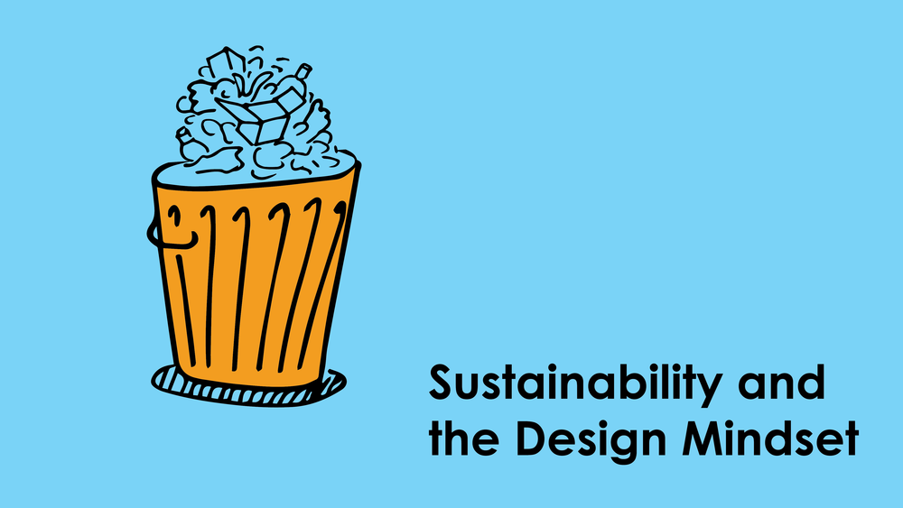 Sustainability and the Design Mindset | by Green Upward | Medium
