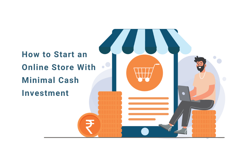 How to Start an Online Store With Minimal Cash Investment | by ...