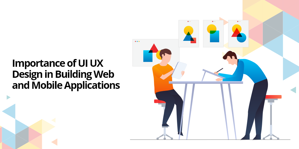 Importance of UI/UX Design. With the technological advancement in… | by ...