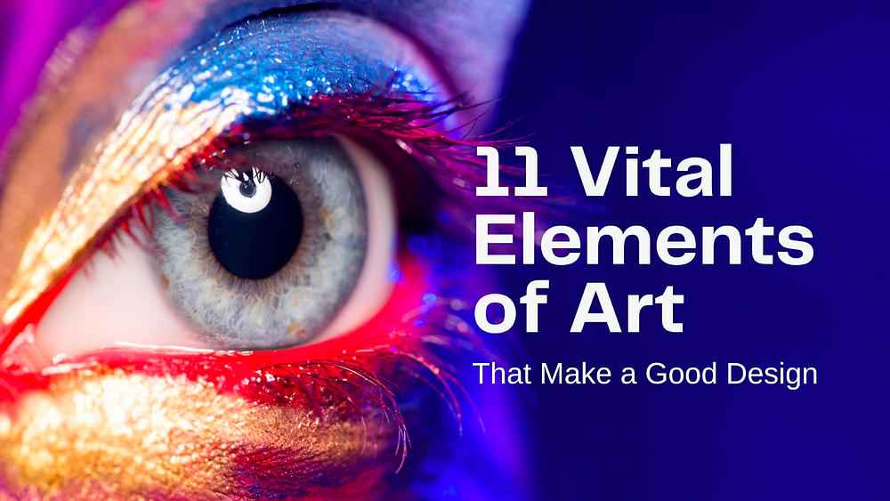 11 vital elements of art that make a good design | by Jenn Pereira ...