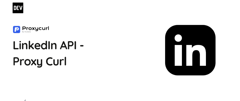 Title: Leveraging Proxycurl API for LinkedIn Data… | by Sumit gupta | Medium