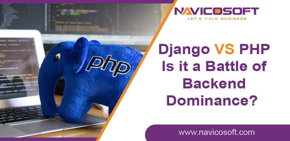 Django VS PHP: Is it a Battle of Backend dominance? | by Benten | Medium