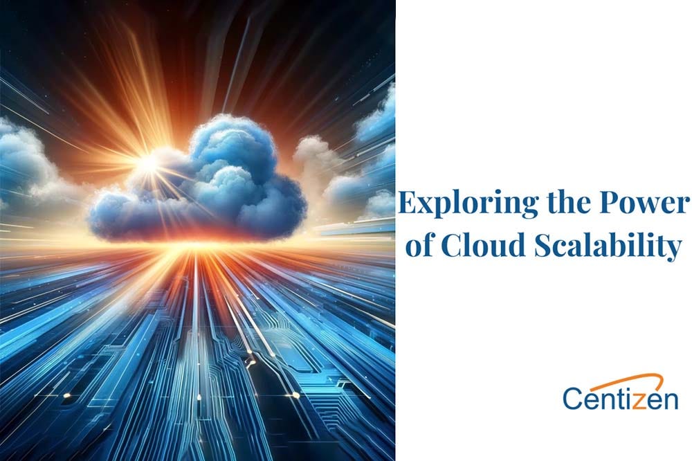 Exploring the Power of Cloud Scalability | by Centizen Nationwide | Jul ...
