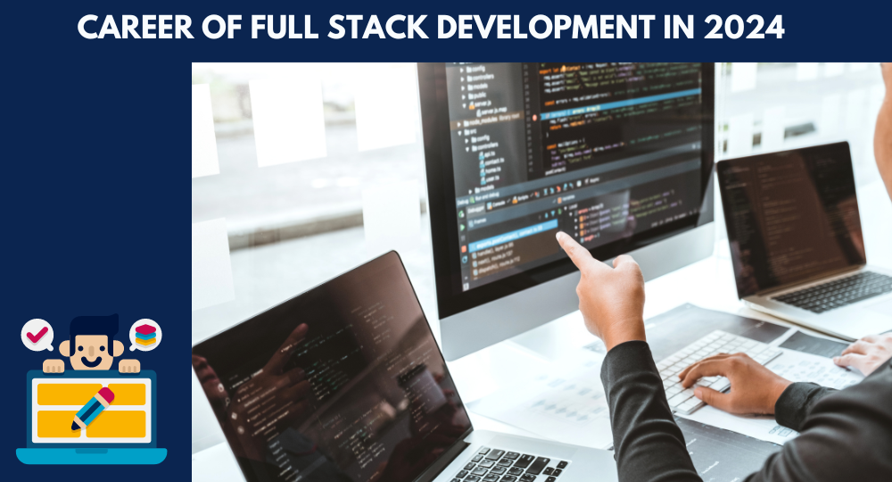 Career of Full Stack Development in 2024 | by Internshipgate | May ...