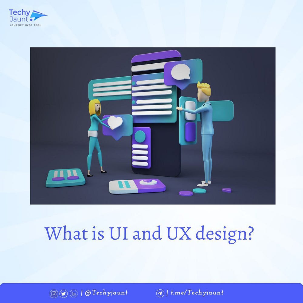 What is UI/UX design?. UI/UX design has been gaining… | by TechyJaunt ...