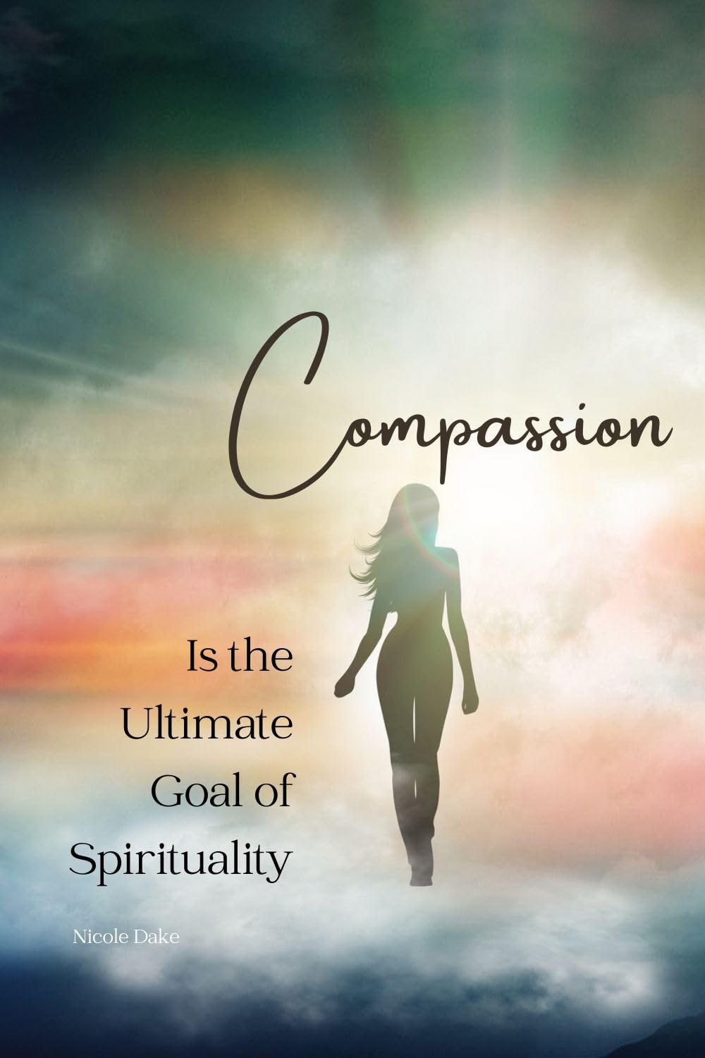 Compassion is the Ultimate Goal of Spirituality | by Katharine ...