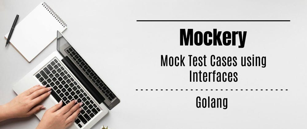 Why Mockery is essential to learn for every Golang Developer | by Yaswanth | Go Golang | Medium