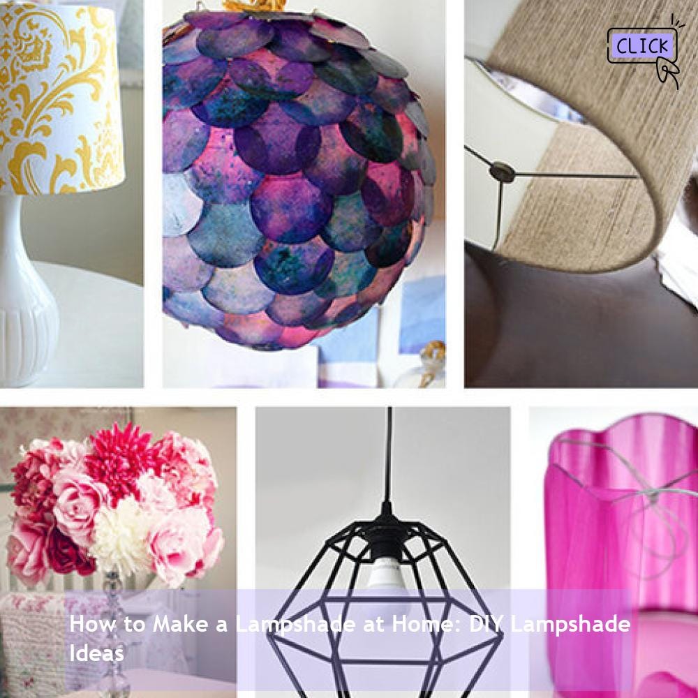 How to Make a Lampshade at Home: DIY Lampshade Ideas | by Cutesunshine ...