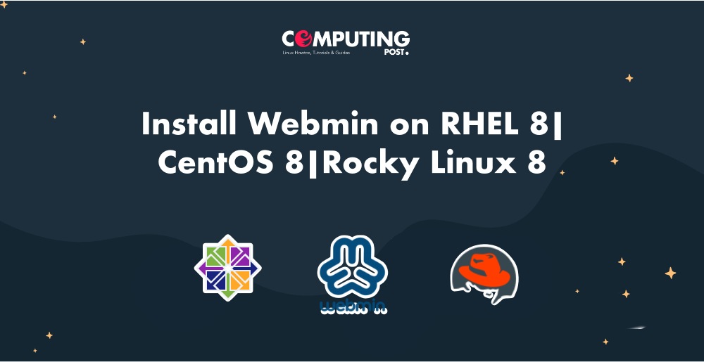 Install Webmin on RHEL 8|CentOS 8|Rocky Linux 8 | by ComputingPost | Medium