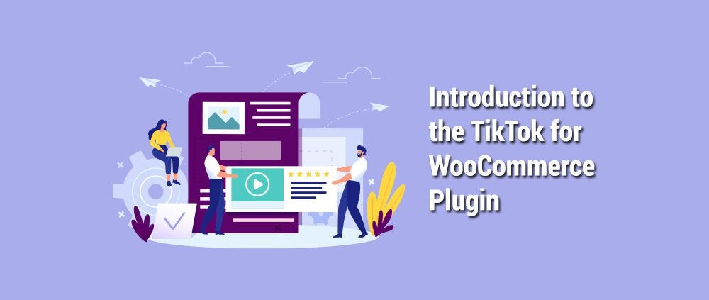 Introduction to the TikTok for WooCommerce Plugin | by Judd Dunagan | Aug, 2024 | Medium