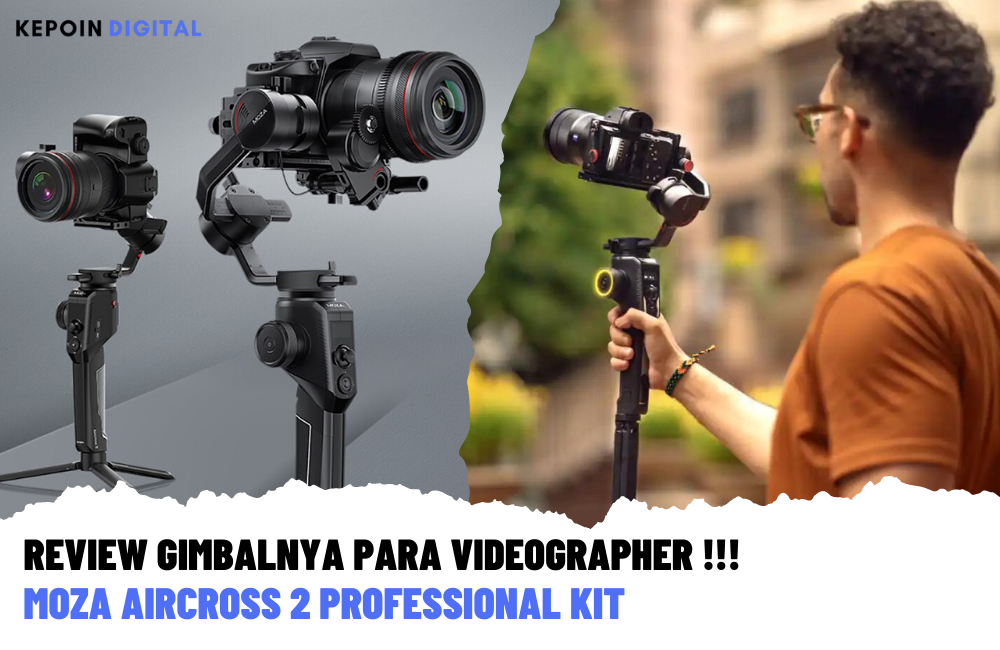 Review Moza AirCross 2 Professional Kit Gimbal Stabilizer | by Kepoin ...