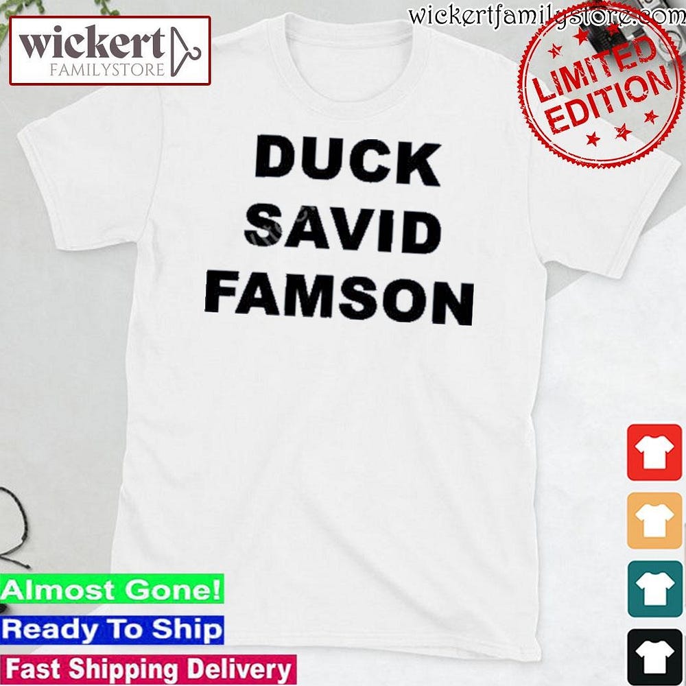 Design Matthewcoca Duck Savid Famson Shirt - Wickertfamily store - Medium