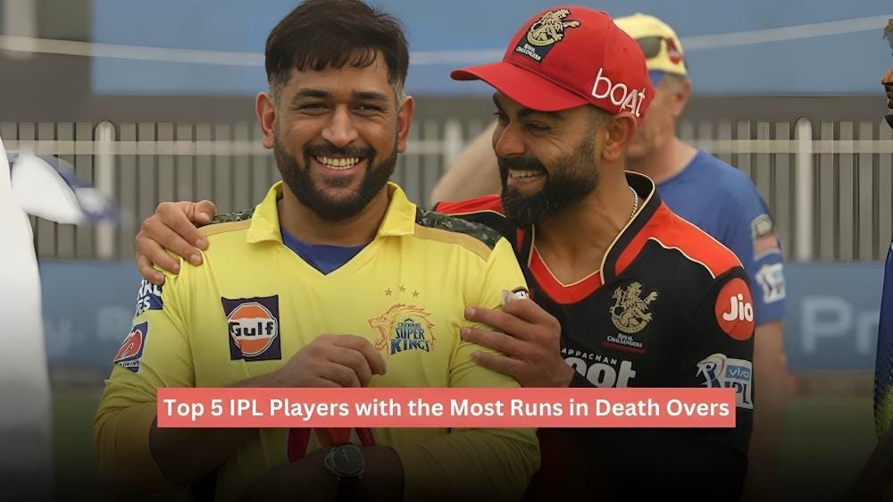 Top 5 IPL Players with the Most Runs in Death Overs | by isportindia ...