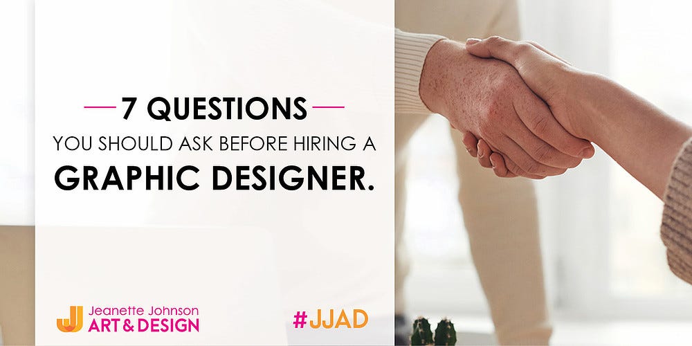 7 Questions You Should Ask Before Hiring A Graphic Designer | by ...