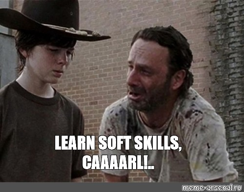 Soft Skills Memes Even Techies Now Admit Soft Skills Are The