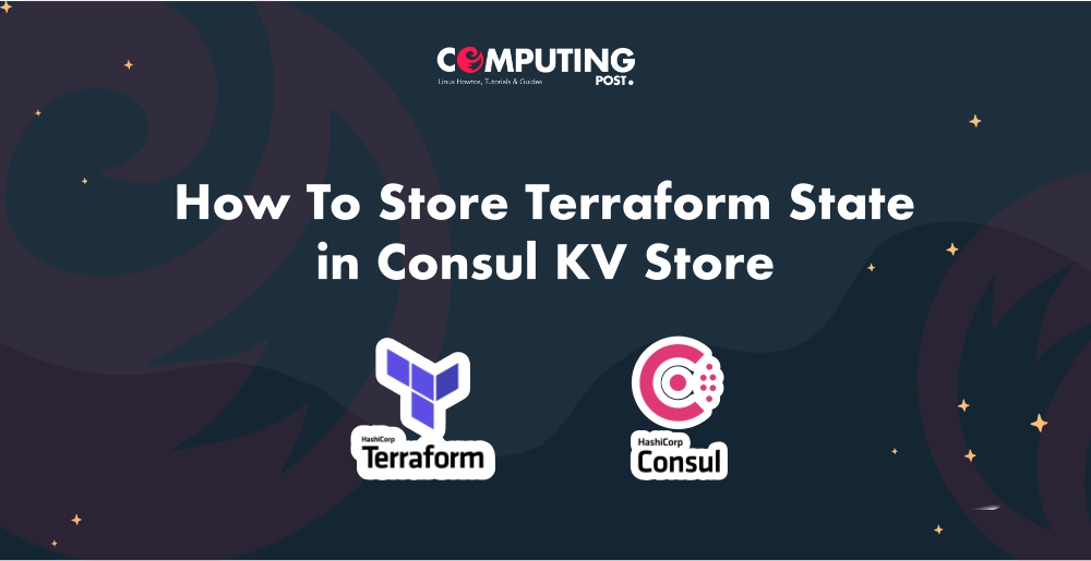 How To Store Terraform State in Consul KV Store | by ComputingPost | Medium