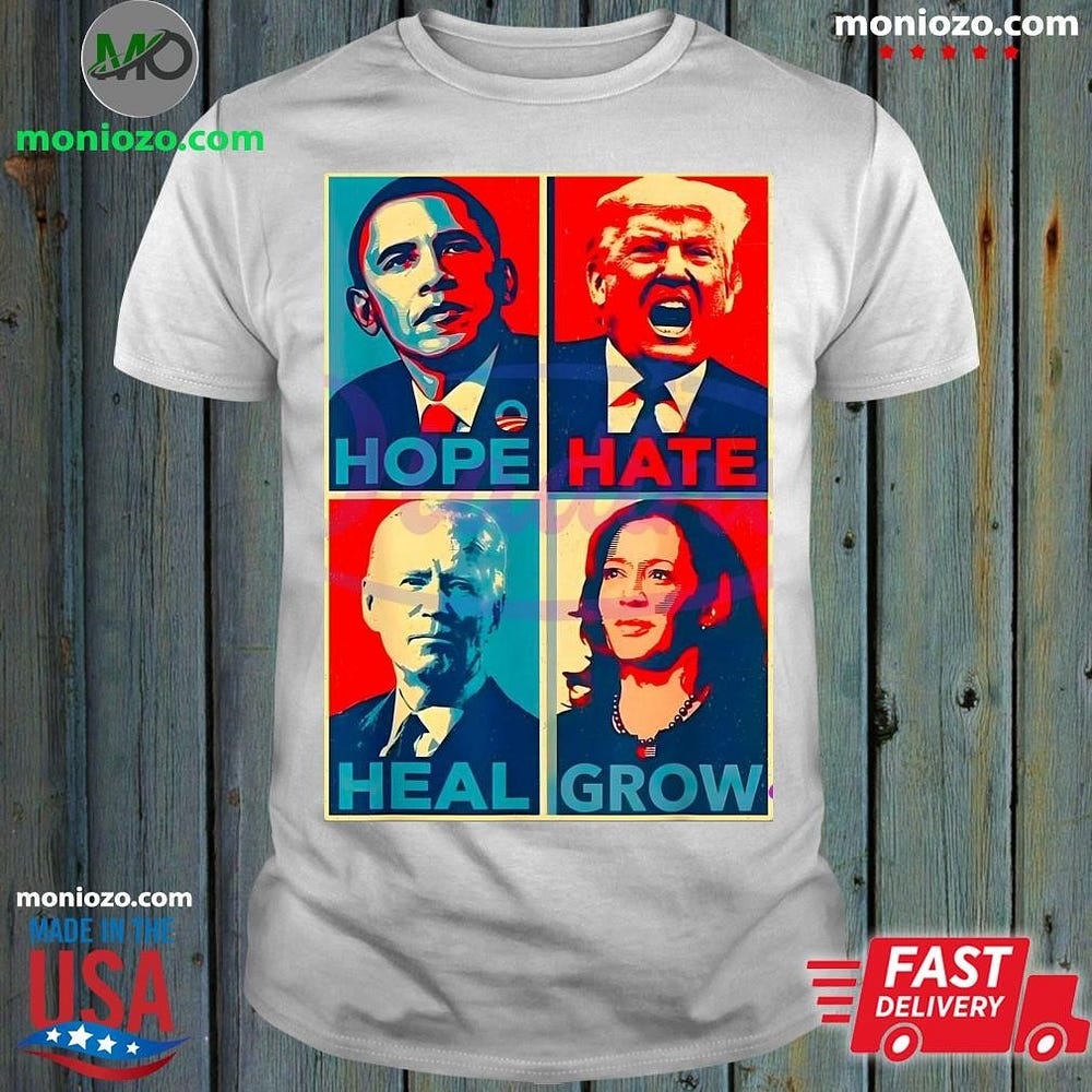 Official Hope Hate Heal Grow American President Shirt, hoodie, tank top ...