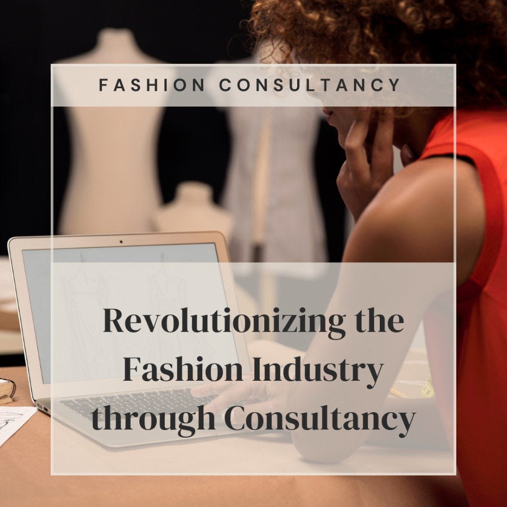 Revolutionizing the Fashion Industry through Consultancy | by Blog Read ...