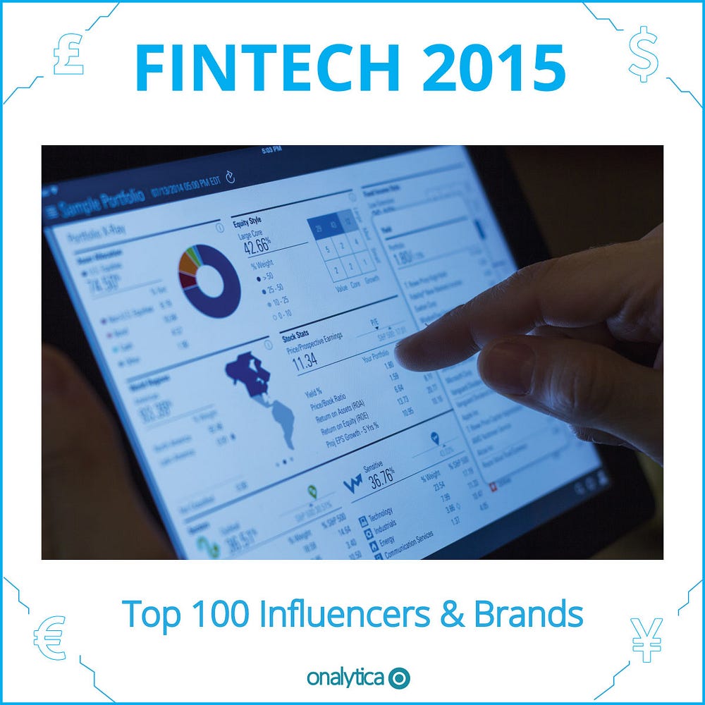 Fintech 2015: Top 100 Influencers and Brands | by Onalytica | Medium
