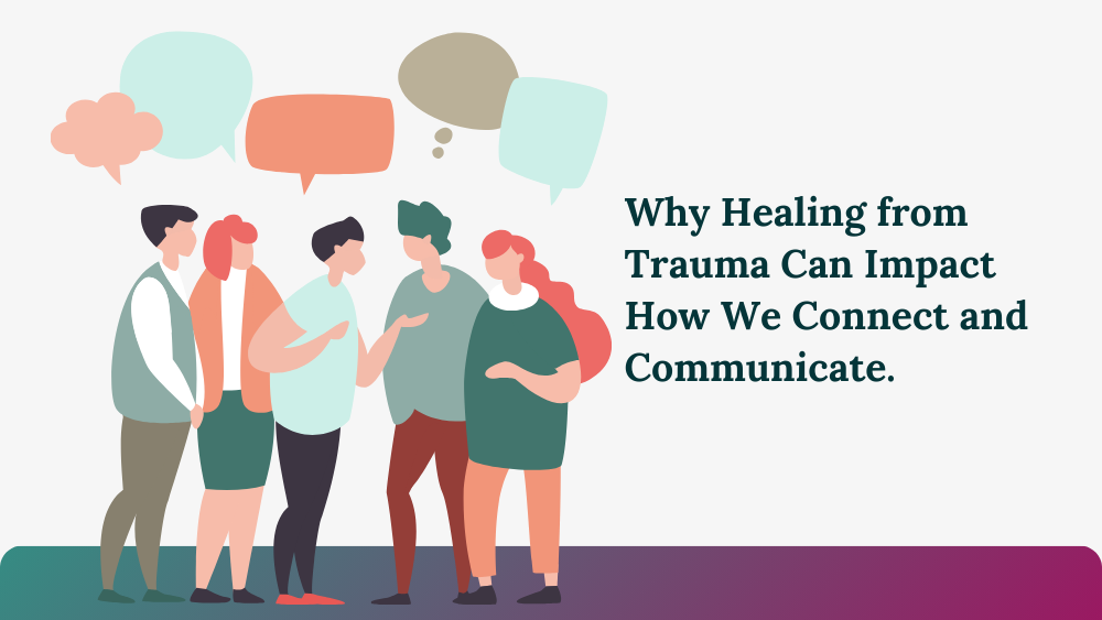 Understanding Communication Challenges for Trauma Survivors | by Karen ...
