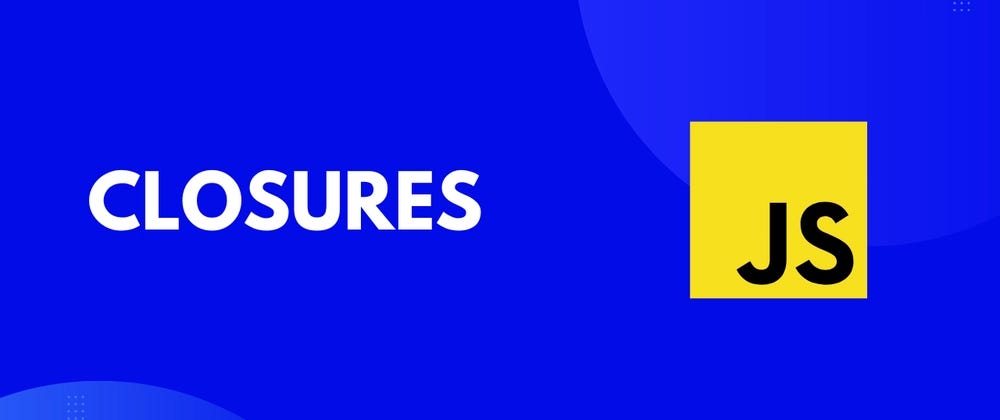 Closures in JavaScript Explained Simply | by Nikhil K | Sep, 2025 | Medium