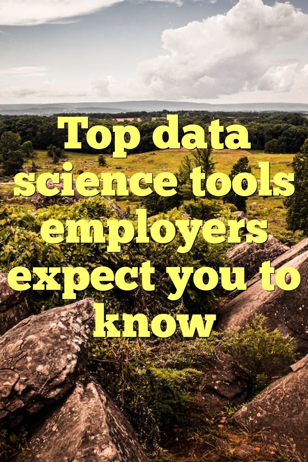 Top data science tools employers expect you to know | by ...