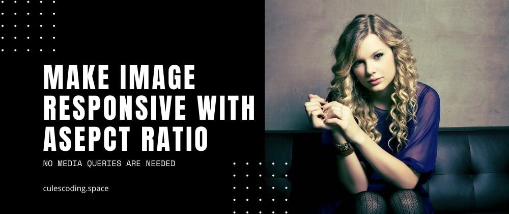 Responsive Image using Aspect Ratio | No media queries are needed | by Anjan Shomodder | Level ...