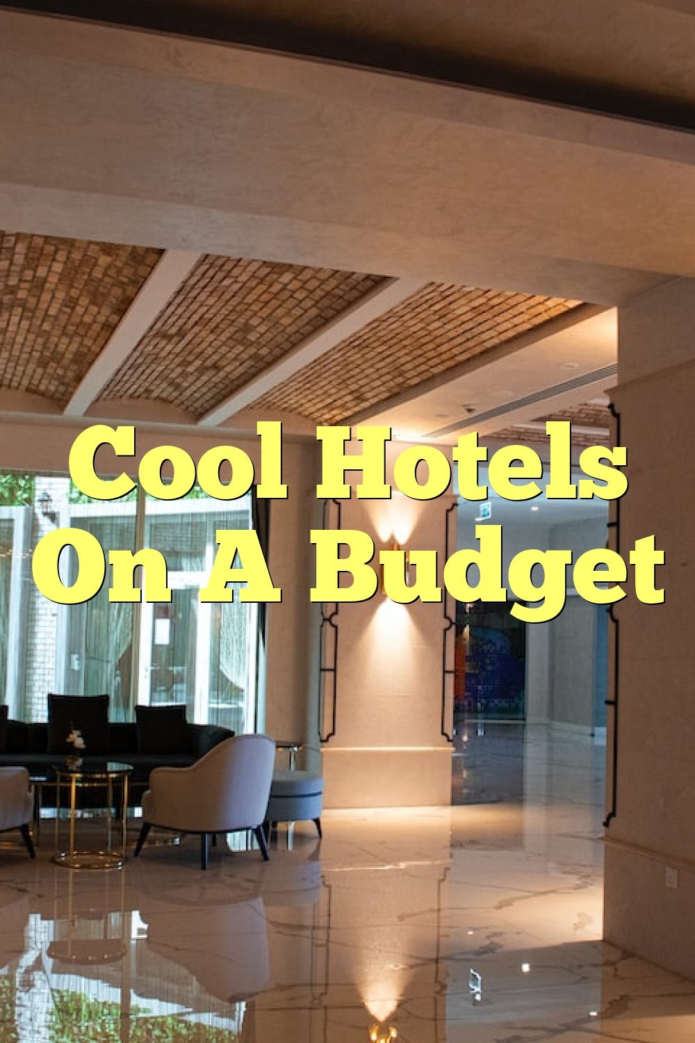 Cool Hotels On A Budget | by Myeasyhotel | Medium