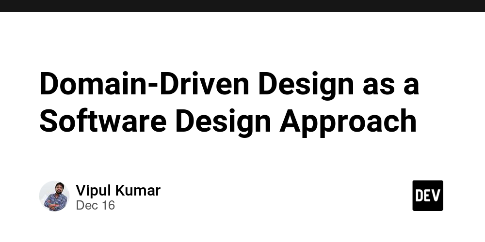 Domain Driven Design As A Software Design Approach By Vipul Kumar