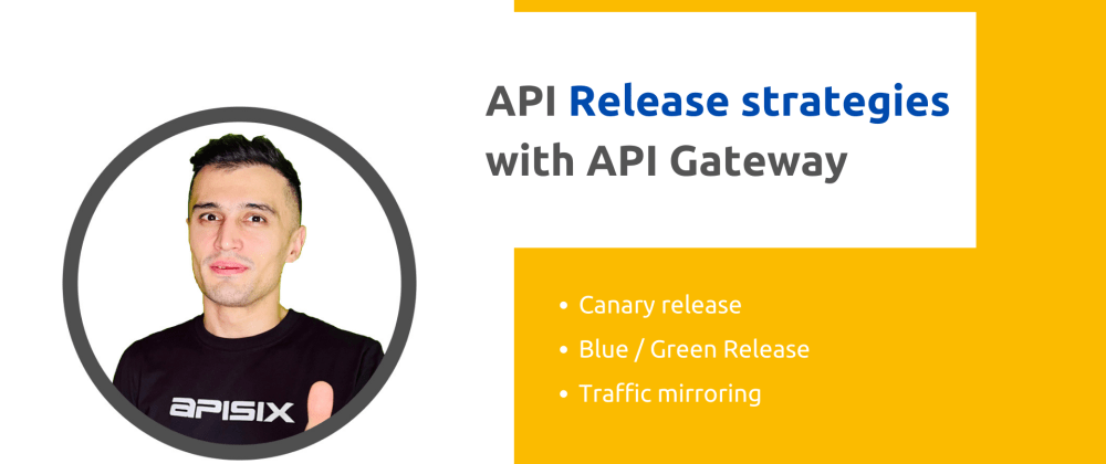 API release strategies with API Gateway | by Bobur | Apache APISIX | Medium
