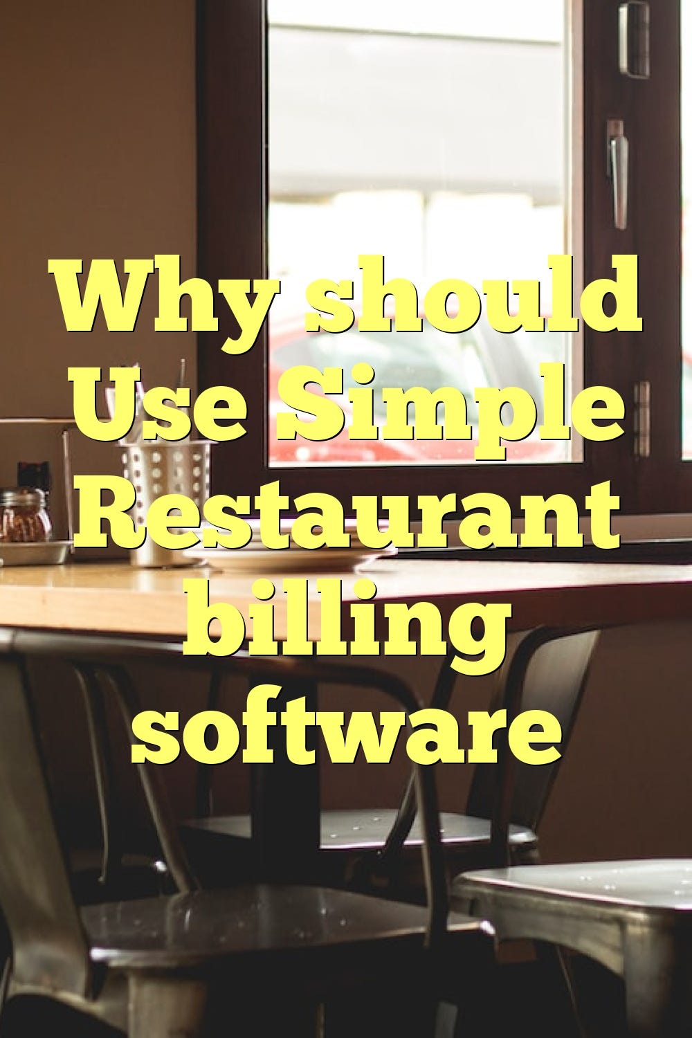 Why should Use Simple Restaurant billing software | by ...