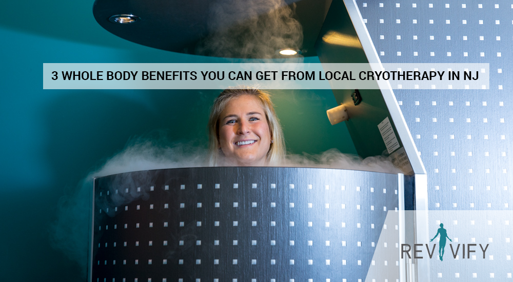 3 Benefits you can get from Local Cryotherapy in NJ | by Revivify Your ...